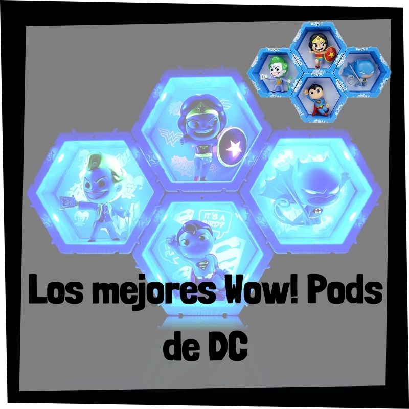 Wow! Pods de DC - Figuras de colección