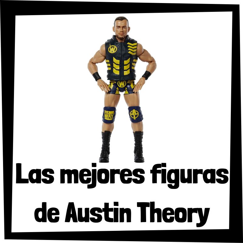 Figuras de Theory - Austin Theory - Figuras de colección